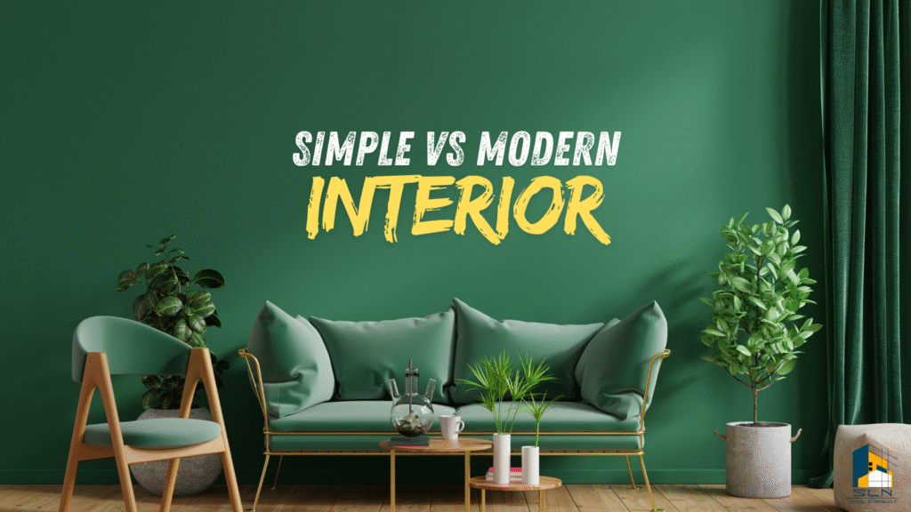 Simple vs Modern Interior - SLN Civil Consult